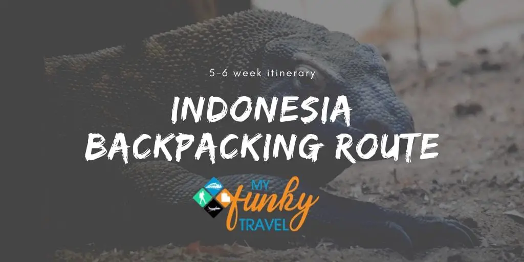 Indonesia Backpacking Route - 6 Week Itinerary (Bali, Java & Gilis)