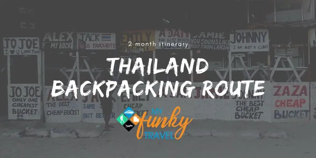 Thailand Backpacking Route - The Ultimate 2 Month Itinerary